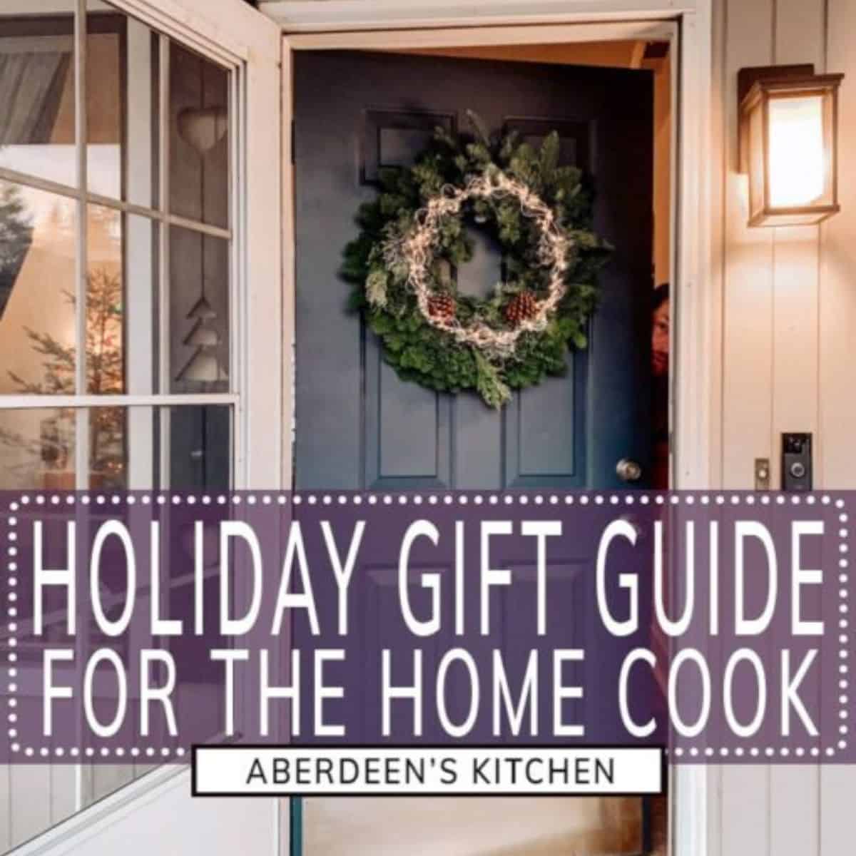 Holiday Gift Guide for the Home Cook - Aberdeen's Kitchen