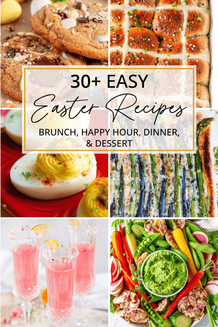 30+ Easy Easter Recipes From Brunch to Dessert - Aberdeen's Kitchen