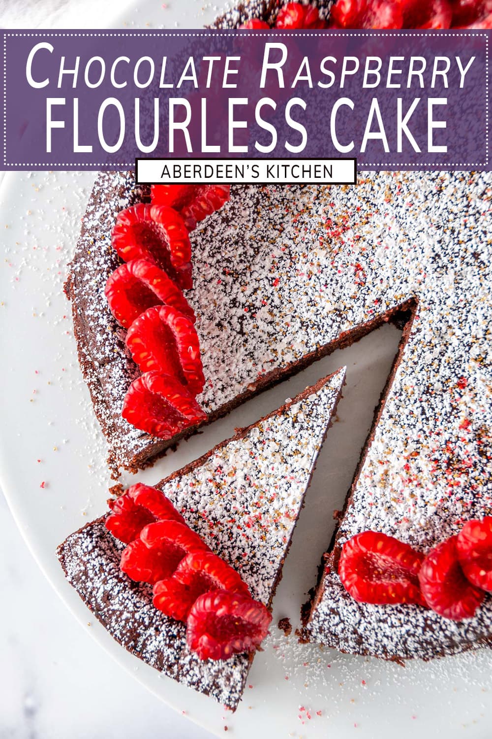 Chocolate Raspberry Flourless Cake - Aberdeen's Kitchen